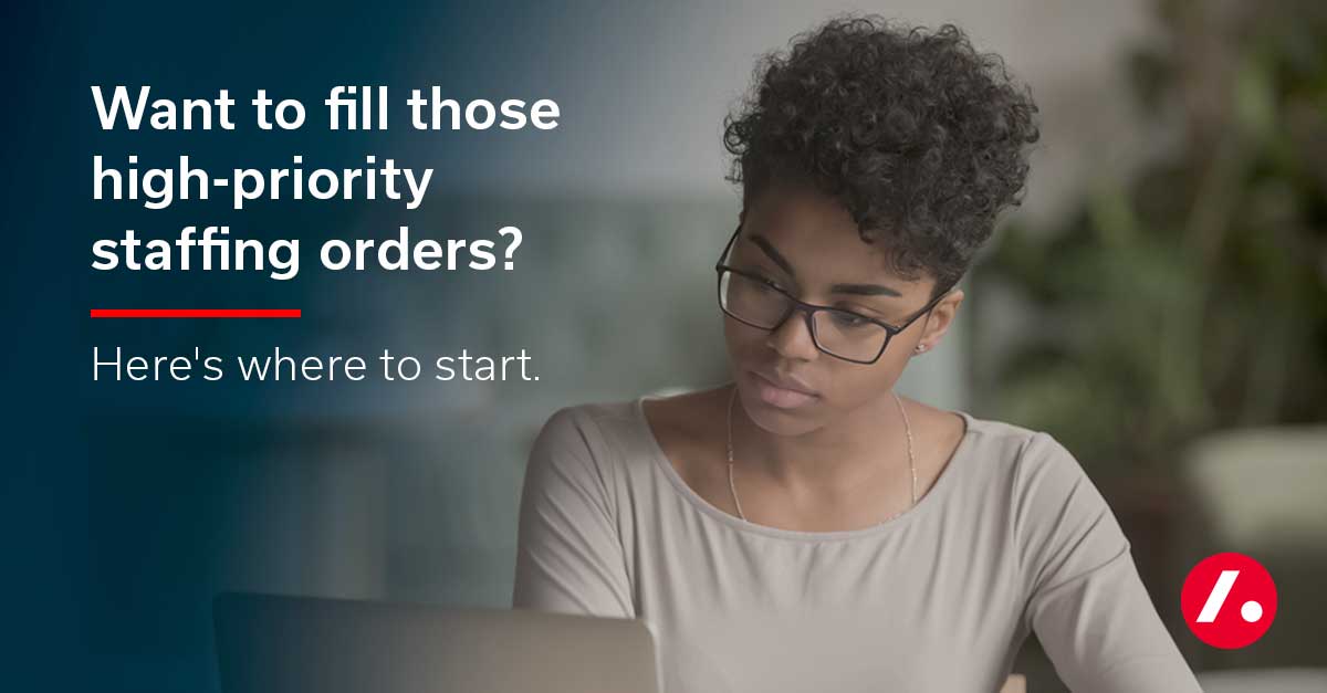 3 Ways to Fill Priority Staffing Orders | Acara Solutions