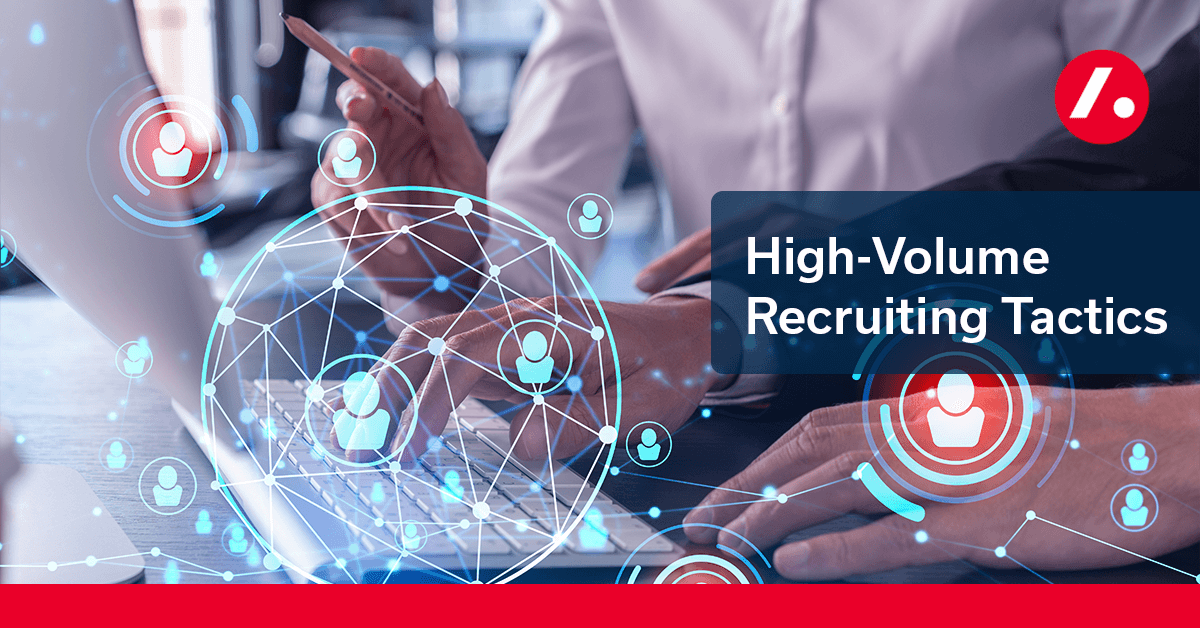 High Volume Recruiting Strategies To Implement In Your Organization | Acara Solutions