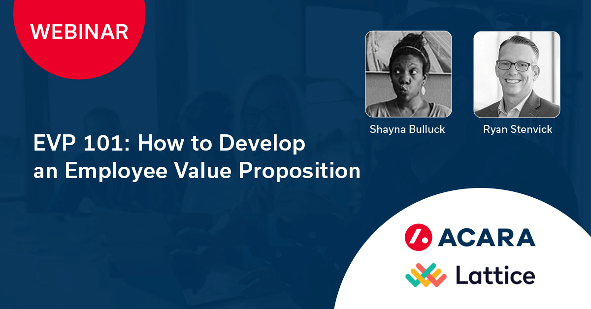 Acara + Lattice: EVP 101 - How to Develop an Employee Value Proposition | Acara Solutions
