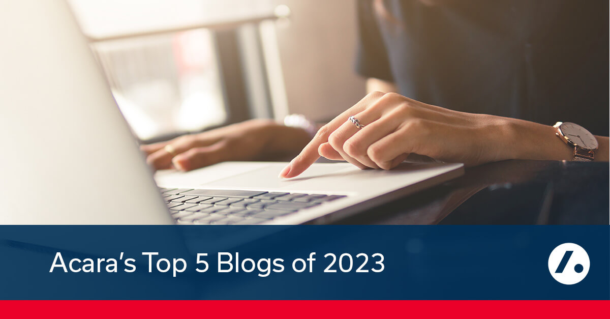 Acara’s Top 5 Blogs of 2023 | Acara Solutions